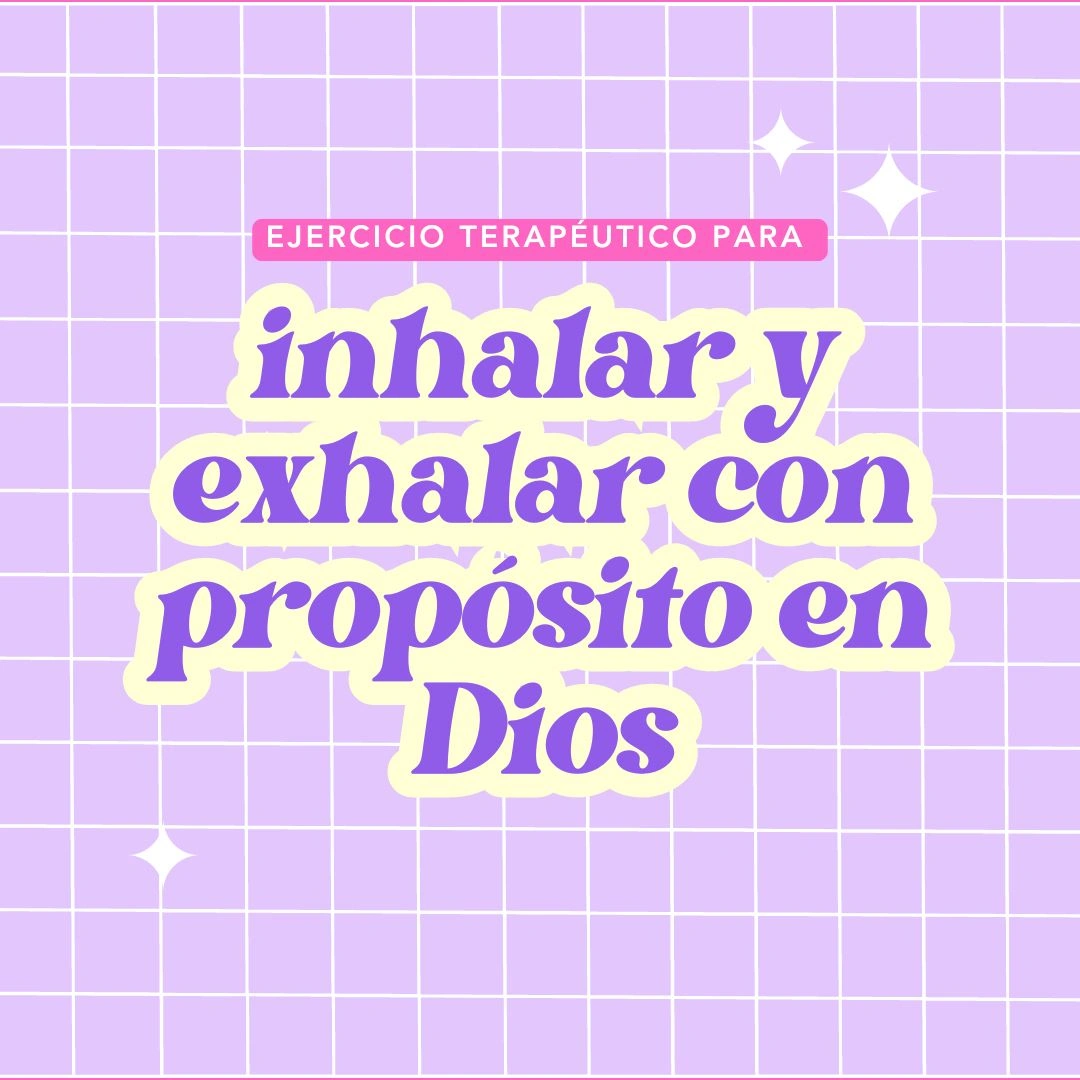 Audio para inhalar y exhalar con propósito en Dios - Tu Psicologa Cristiana